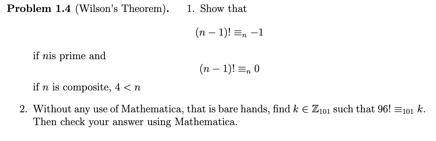 Solved Problem 1.4 (Wilson's Theorem). 1. Show that (n-1)! = | Chegg.com