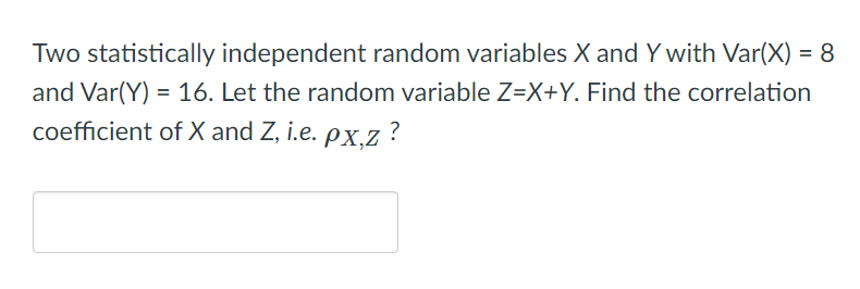 Solved Two statistically independent random variables X and | Chegg.com