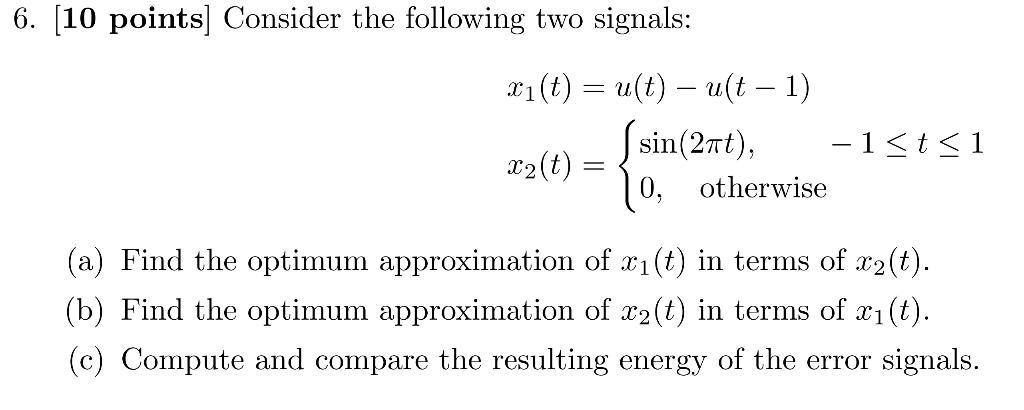 Solved Consider the following two signals: x1(t) = u(t) − | Chegg.com