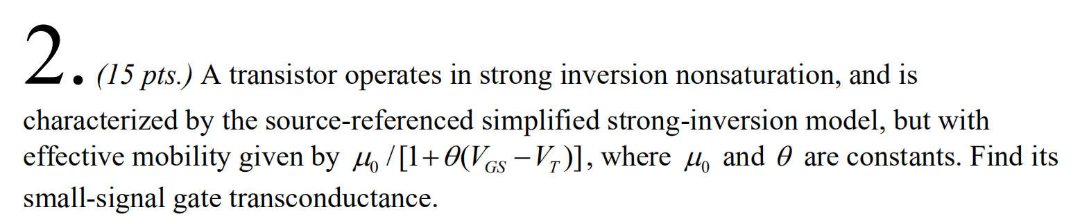 Solved 2. (15 pts:) A transistor operates in strong | Chegg.com