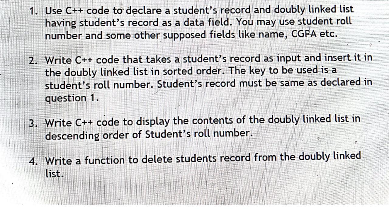 Solved 1. Use C++ code to declare a student's record and | Chegg.com