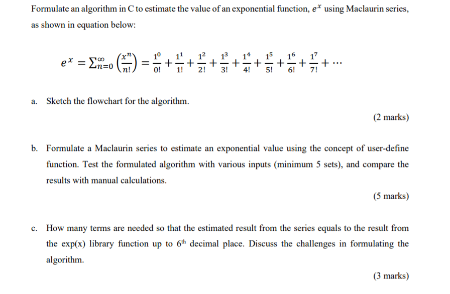 Solved Formulate an algorithm in C to estimate the value of | Chegg.com