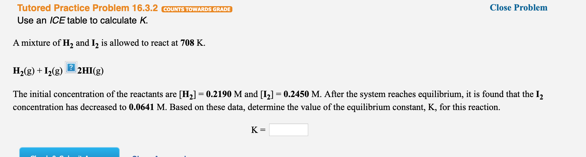 Solved Close Problem Tutored Practice Problem 16.3.2 COUNTS | Chegg.com Solved Close Problem Tutored Practice Problem 16.3.2 COUNTS | Chegg.com