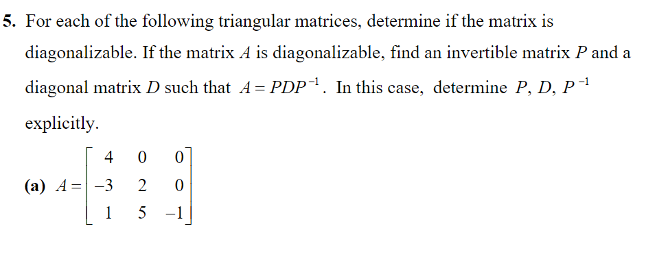 Solved 5. For each of the following triangular matrices, | Chegg.com