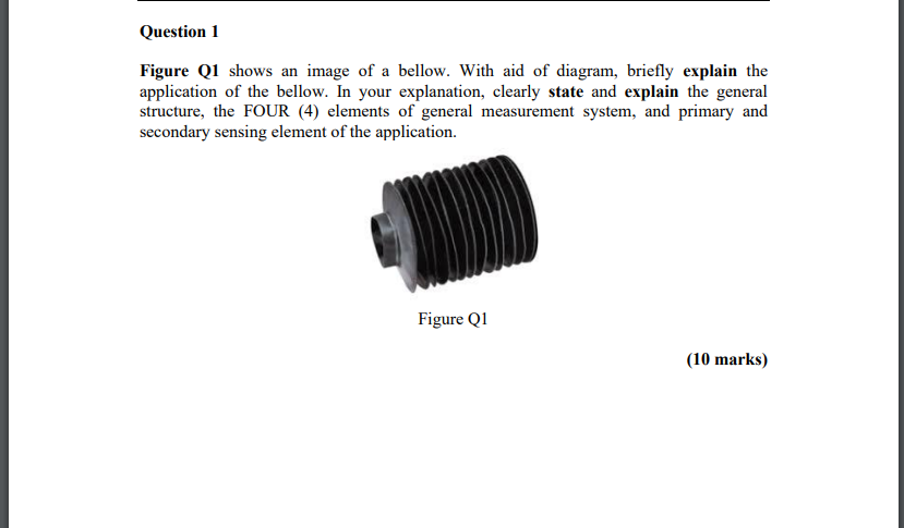 Solved Question 1 Figure Q1 shows an image of a bellow. With | Chegg.com