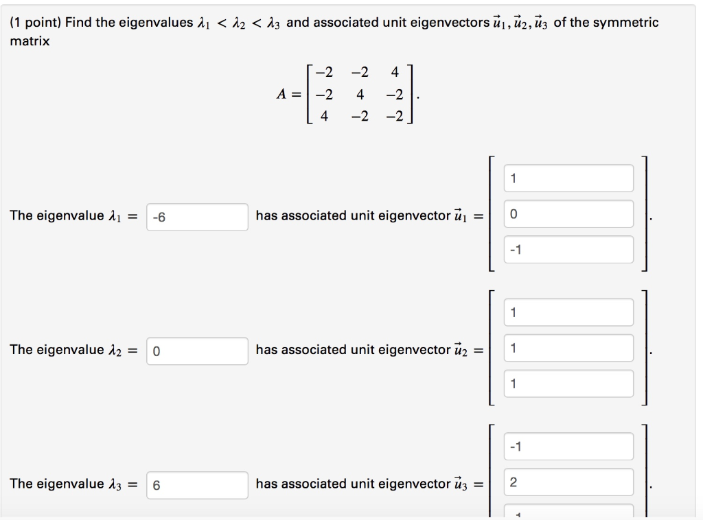 Solved (1 point) Find the eigenvalues 21