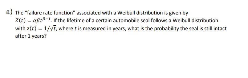 Solved a) The “failure rate function” associated with a | Chegg.com