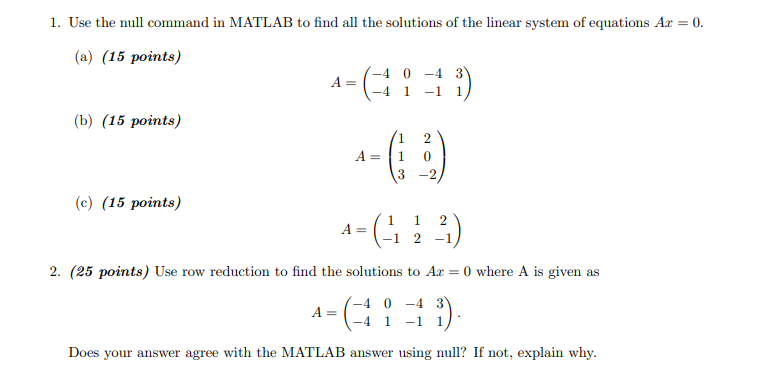Solved 1. Use the null command in MATLAB to find all the | Chegg.com