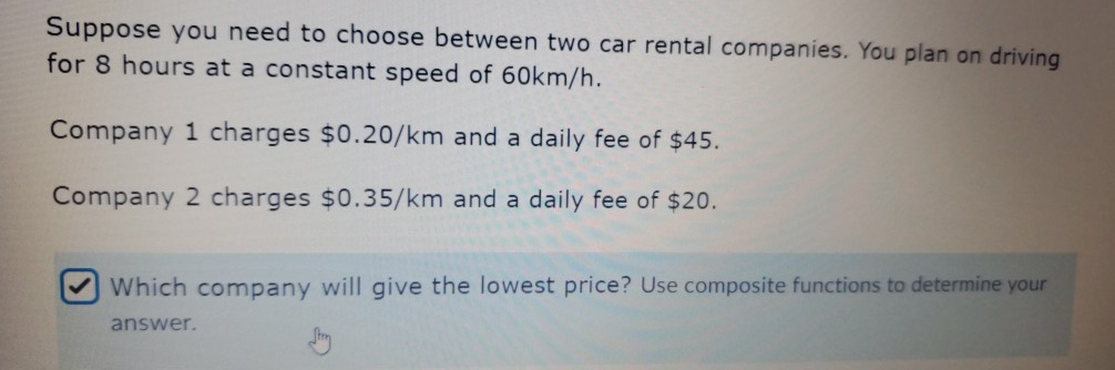 Solved Suppose you need to choose between two car rental | Chegg.com