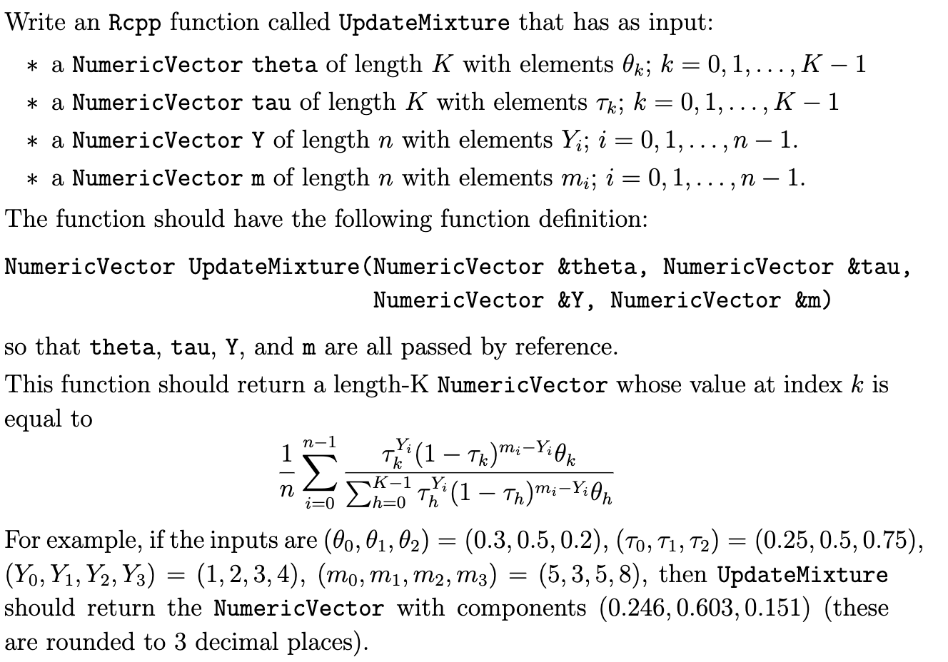 Solved Write An Rcpp Function Called Updatemixture That Has