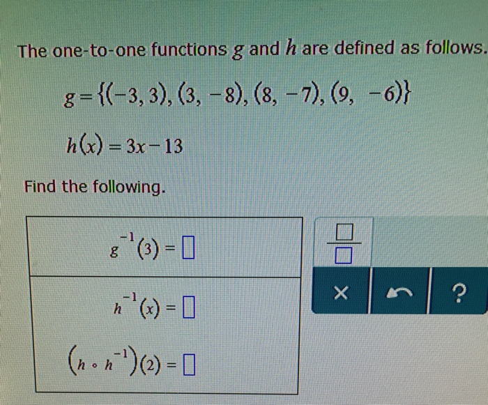 Solved The one-to-one functions g and h are defined as | Chegg.com