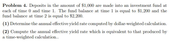 Solved Problem 4. Deposits in the amount of $1,000 are made | Chegg.com