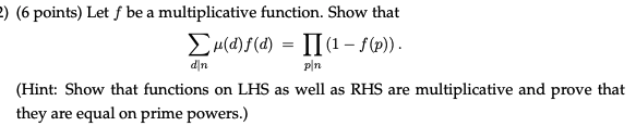 Solved (6 ﻿points) ﻿Let f be ﻿a multiplicative function. | Chegg.com