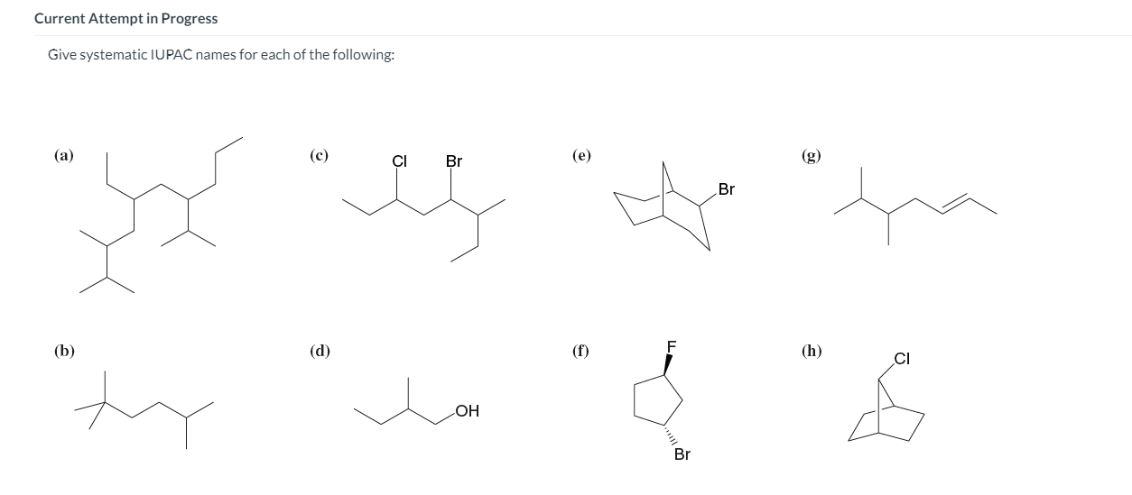 Solved Current Attempt in Progress Give systematic IUPAC | Chegg.com