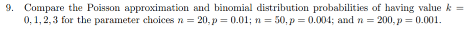 Solved 9. Compare the Poisson approximation and binomial | Chegg.com
