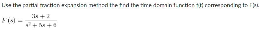 Solved Use the partial fraction expansion method the find | Chegg.com