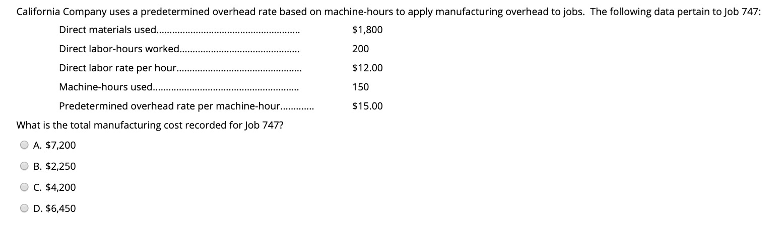 Solved California Company uses a predetermined overhead rate | Chegg.com