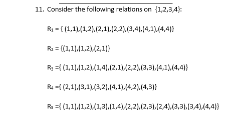 Solved 11. Consider the following relations on {1,2,3,4}: R1 | Chegg.com