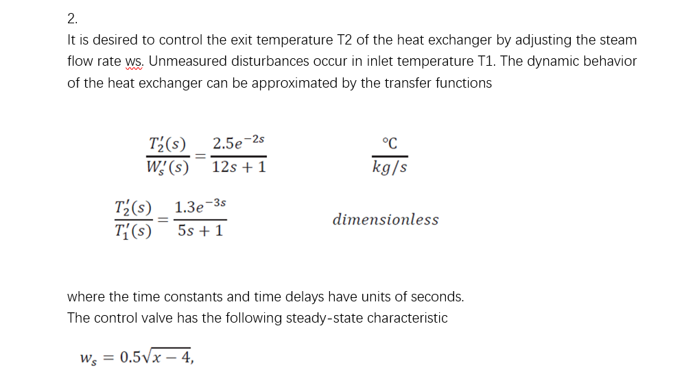 2. It is desired to control the exit temperature T2 | Chegg.com