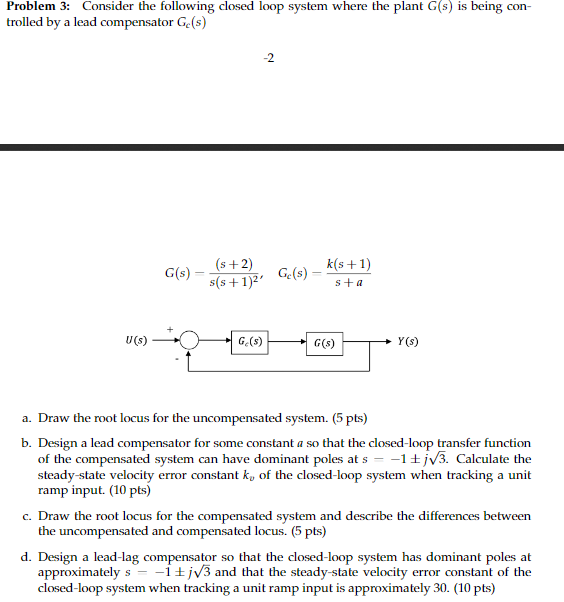 Solved Problem 3: Consider the following closed loop system | Chegg.com