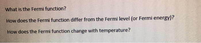 Solved What is the Fermi function? How does the Fermi | Chegg.com