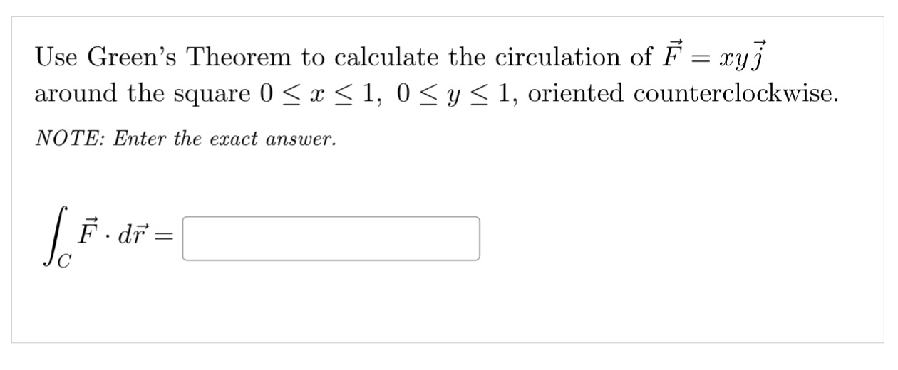 Solved Use Green's Theorem to calculate the circulation of | Chegg.com