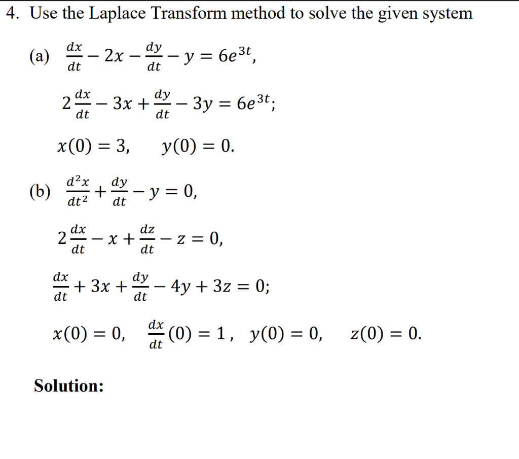 Solved 4. Use the Laplace Transform method to solve the | Chegg.com