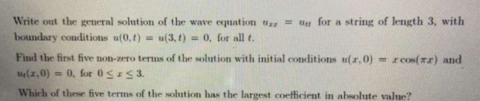 Solved Write out the general solution of the wave equation | Chegg.com