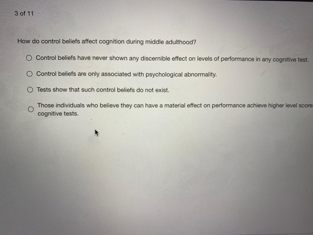 Solved 3 of 11 How do control beliefs affect cognition | Chegg.com