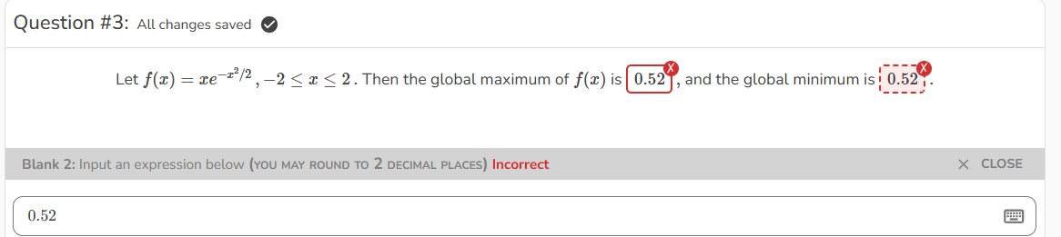 Solved Question #3:All changes savedLet f(x)=xe-x22,-2≤x≤2. | Chegg.com