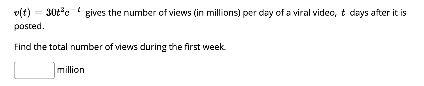 Solved -t gives the number of views (in millions) per day of | Chegg.com