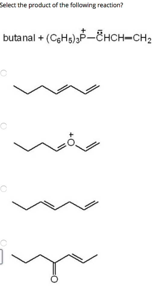 Solved Select the product of the following reaction? + | Chegg.com