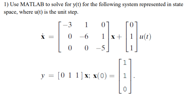 Solved 1) Use MATLAB to solve for y(t) for the following | Chegg.com