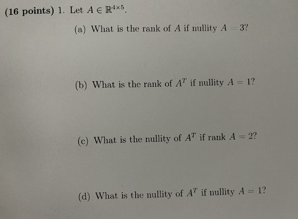 Solved Let A∈R4×5. (a) What is the rank of A if nullity A=3 | Chegg.com