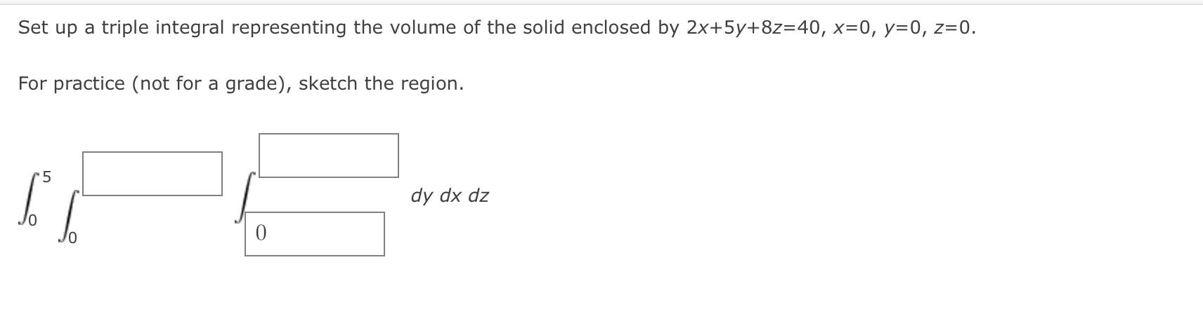 Solved Set up a triple integral representing the volume of | Chegg.com