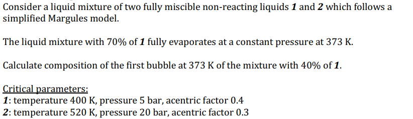 Consider a liquid mixture of two fully miscible | Chegg.com