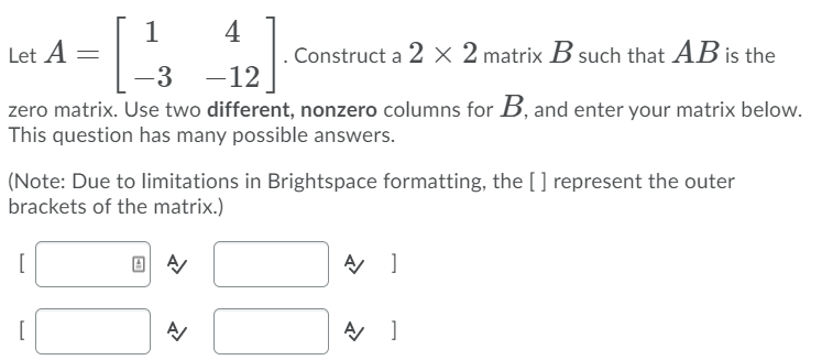 Solved Let A 1 4 Construct a 2 x 2 matrix B such that AB is | Chegg.com