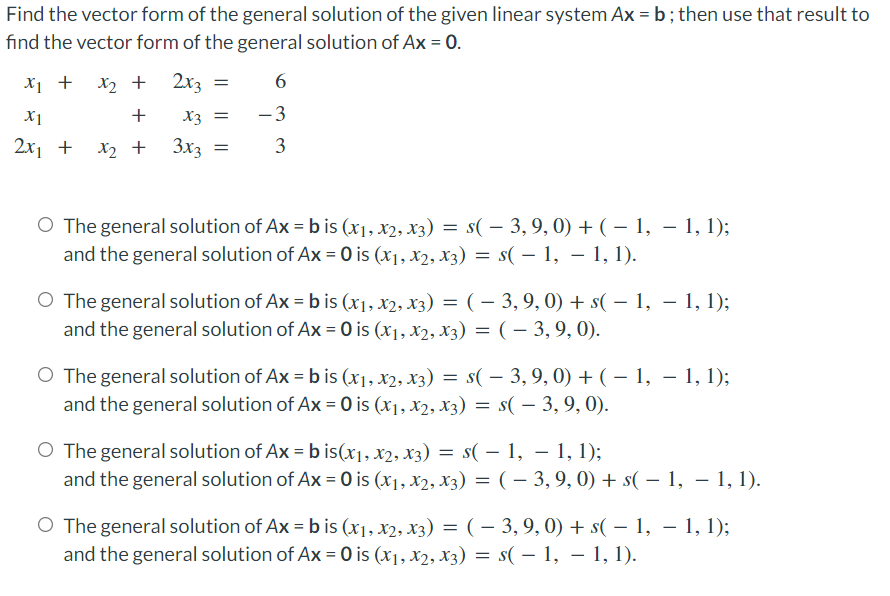 Solved Find the vector form of the general solution of the | Chegg.com
