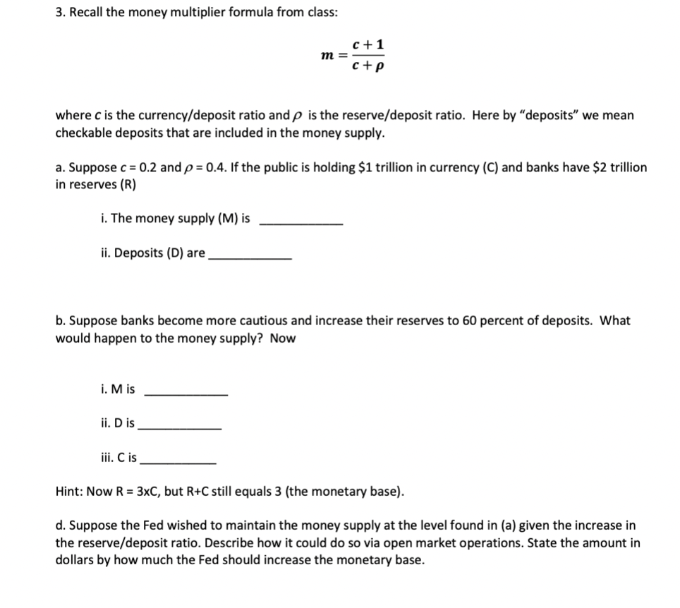 Solved 3. Recall the money multiplier formula from class: | Chegg.com