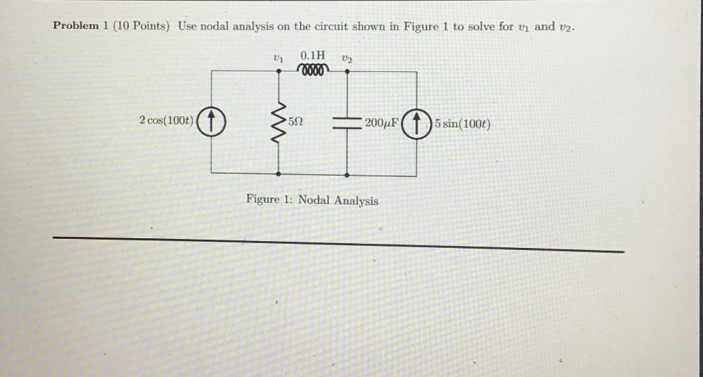 Solved Problem 1 (10 Points) Use nodal analysis on the | Chegg.com