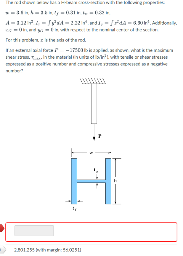 Solved The rod shown below has a H-beam cross-section with | Chegg.com