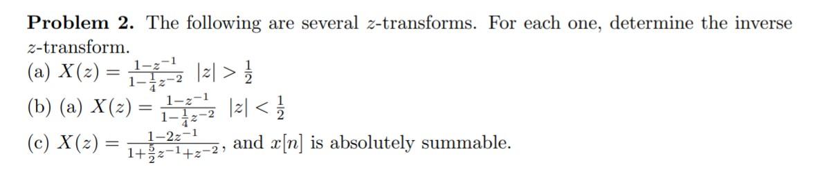 Solved Problem 2. The following are several z-transforms. | Chegg.com