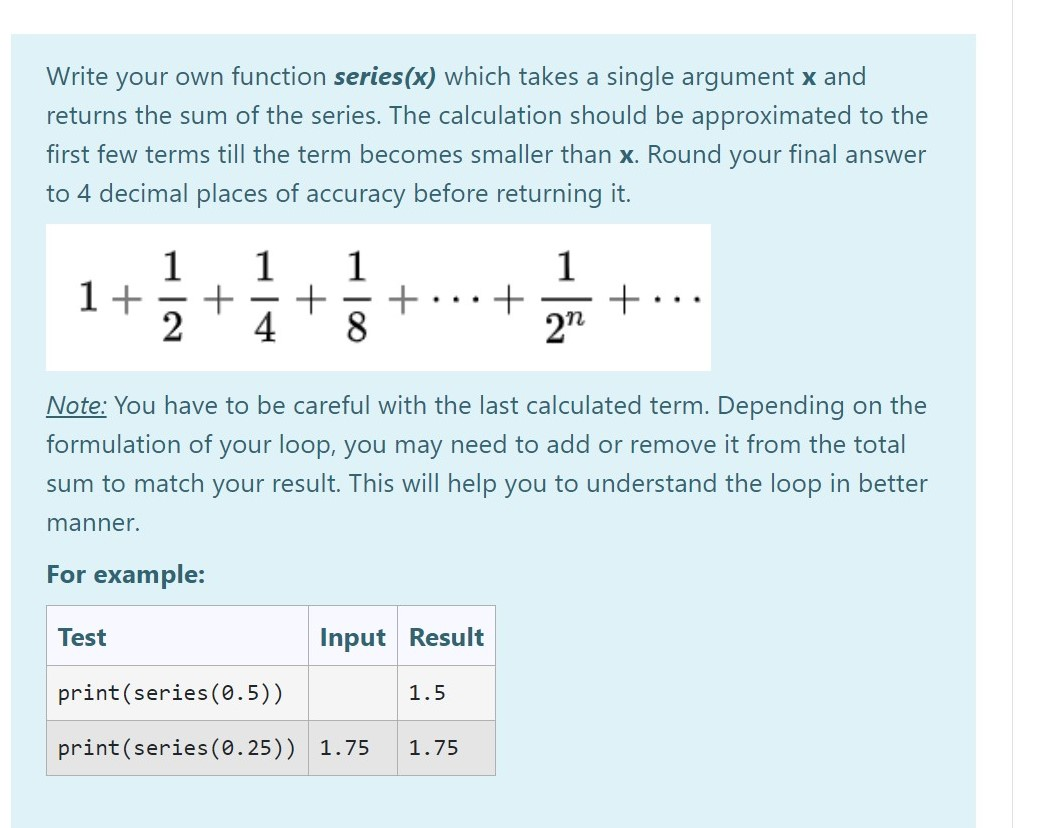 Solved Write your own function series(x) which takes a | Chegg.com