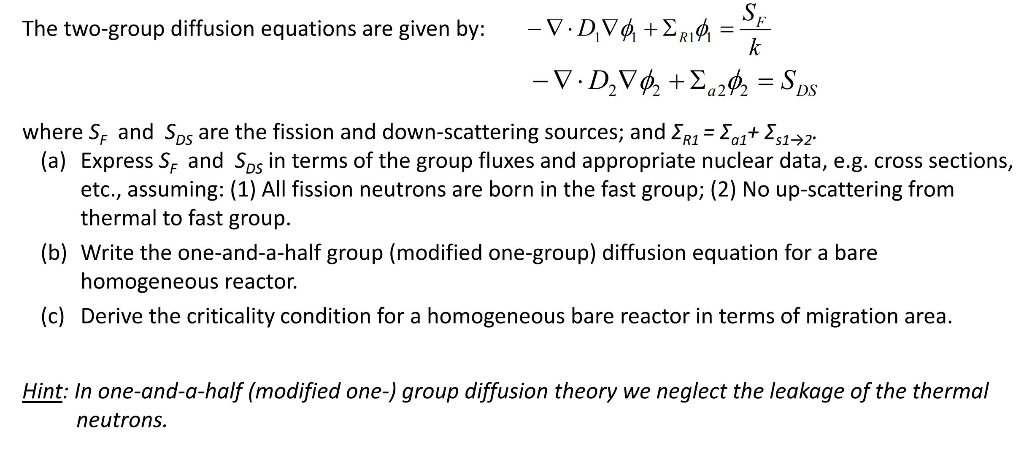 The two-group diffusion equations are given by: SE | Chegg.com