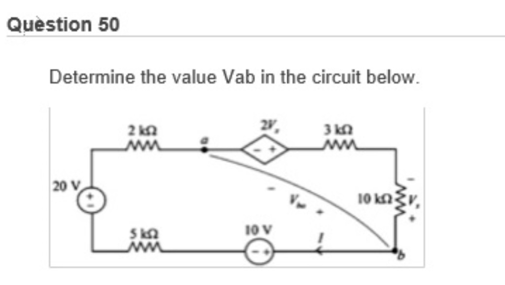 Solved Question 50 Determine the value Vab in the circuit | Chegg.com