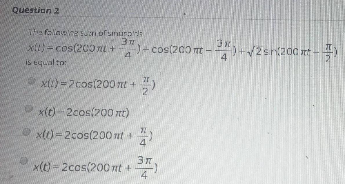 Solved Question 2 The following sum of sinusoids Зл x(t) = | Chegg.com