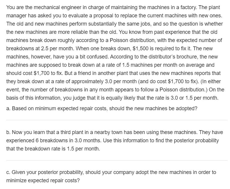 Solved You are the mechanical engineer in charge of | Chegg.com
