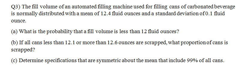 Solved Q3) The fill volume of an automated filling machine | Chegg.com