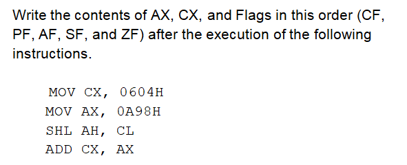 Solved Write the contents of AX, CX, and Flags in this order | Chegg.com