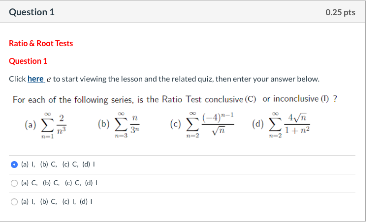 Solved Question 1 0.25 pts Ratio & Root Tests Question 1 | Chegg.com